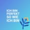 Ich Bin Affirmationen Selbstliebe – L E B E N - P O S I T I V