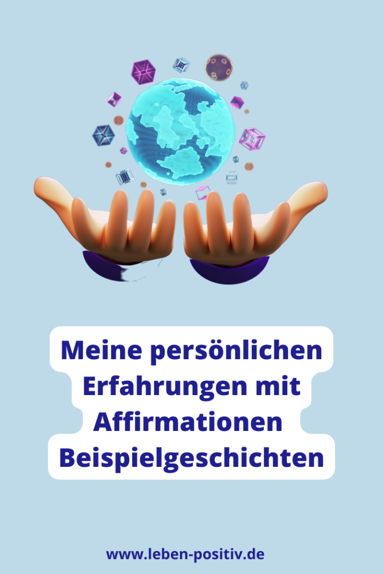 Persönliche Erfahrungen mit Affirmationen - Beispiele – L E B E N - P O S I T I V